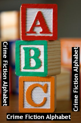 The Alphabet in Crime Fiction – In Search of the Classic Mystery Novel