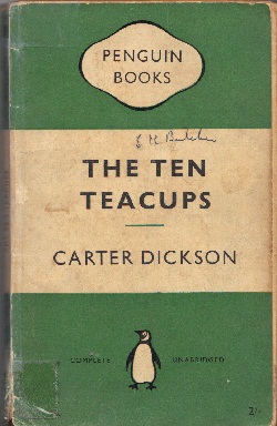 The Ten Teacups aka The Peacock Feather Mystery by Carter Dickson aka ...
