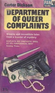 The Department Of Queer Complaints (1940) by Carter Dickson – In Search ...
